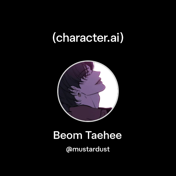 Chat with Beom Taehee | character.ai | AI Chat, Reimagined–Your Words. Your World.