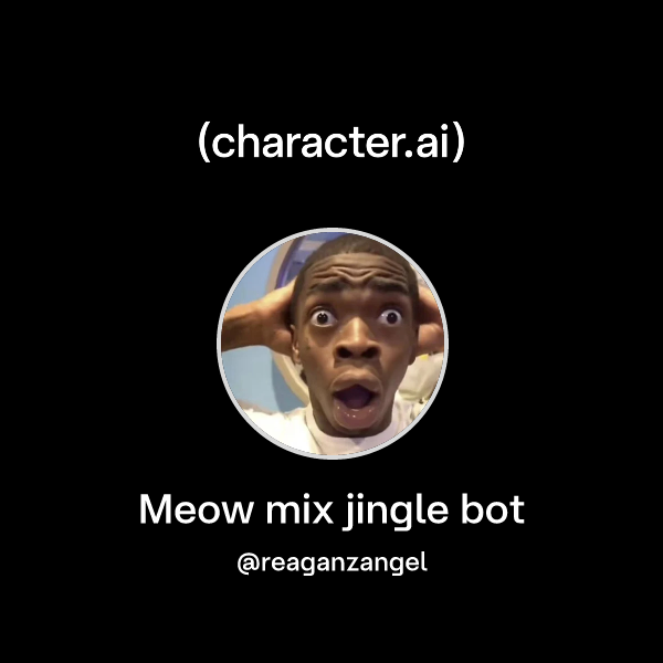Chat with Meow mix jingle bot | character.ai | AI Chat, Reimagined–Your ...