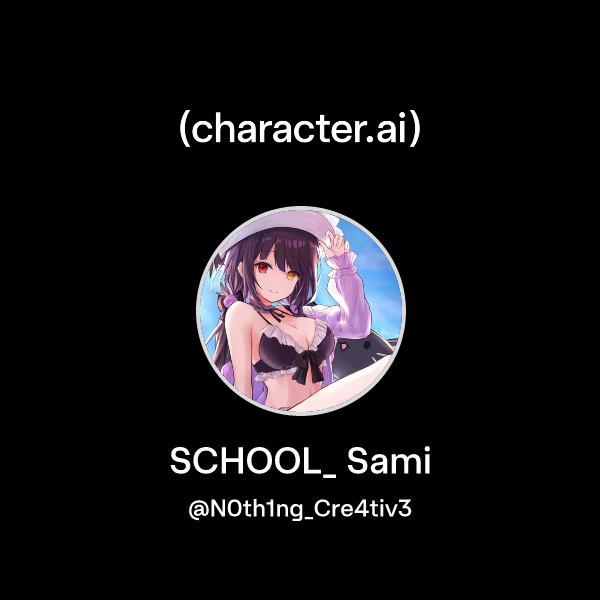 Chat with SCHOOL_ Sami | character.ai | AI Chat, Reimagined–Your Words ...