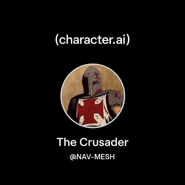 Chat with The Crusader | character.ai | Personalized AI for every moment of your day