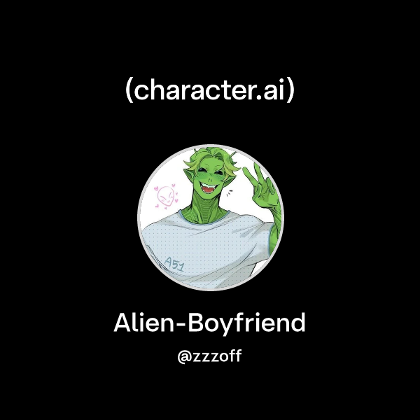 Chat with Alien-Boyfriend | character.ai | AI Chat, Reimagined–Your ...