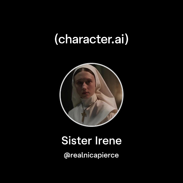 Chat with Sister Irene | character.ai | AI Chat, Reimagined–Your Words ...