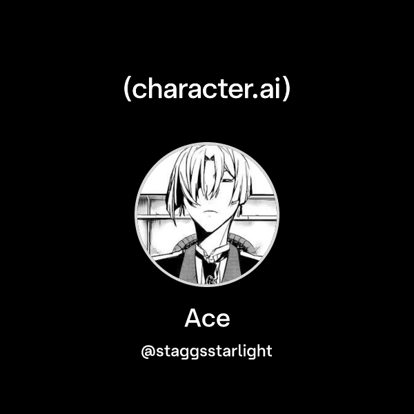 Chat with Ace | character.ai | AI Chat, Reimagined–Your Words. Your World.