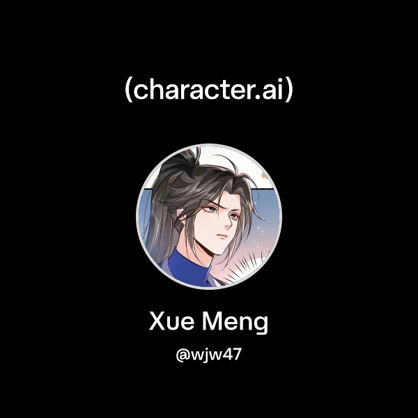 Chat with Xue Meng | character.ai | Personalized AI for every moment of ...