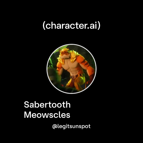 Chat with Sabertooth Meowscles | character.ai | AI Chat, Reimagined ...