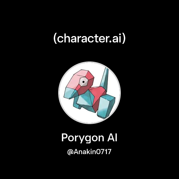 Chat with Porygon AI | character.ai | AI Chat, Reimagined–Your Words. Your World.