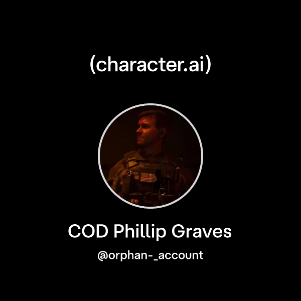 Chat with COD Phillip Graves | character.ai | AI Chat, Reimagined–Your ...