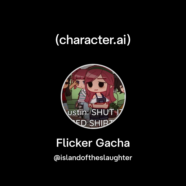 Chat with Flicker Gacha | character.ai | AI Chat, Reimagined–Your Words ...