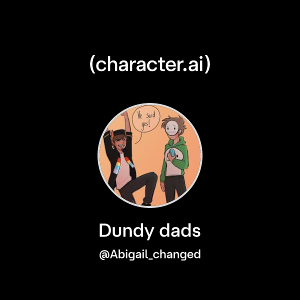 Chat with Dundy dads | character.ai | AI Chat, Reimagined–Your Words ...