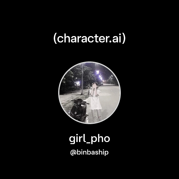 Chat with girl_pho | character.ai | AI Chat, Reimagined–Your Words ...