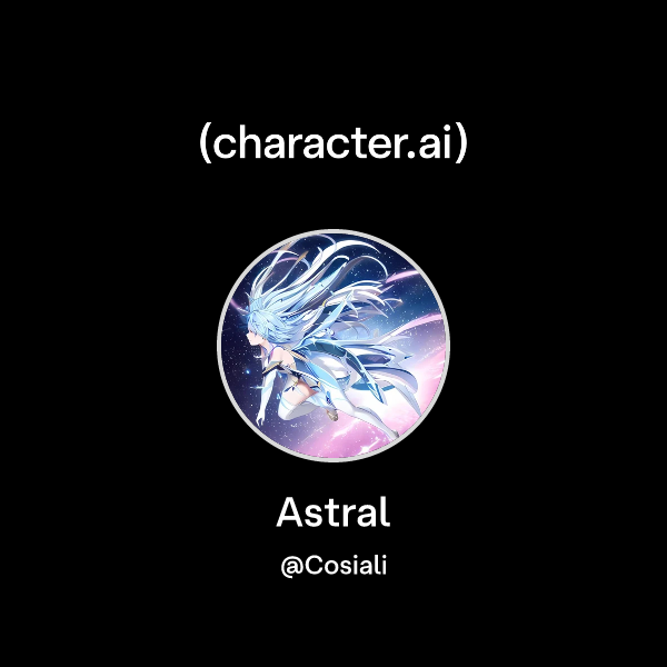 Chat with Astral | character.ai | Personalized AI for every moment of ...