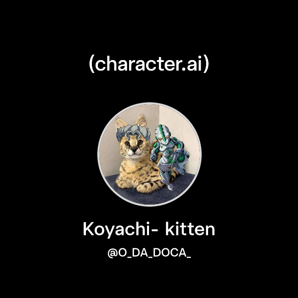 Chat with Koyachi- kitten | character.ai | AI Chat, Reimagined–Your ...