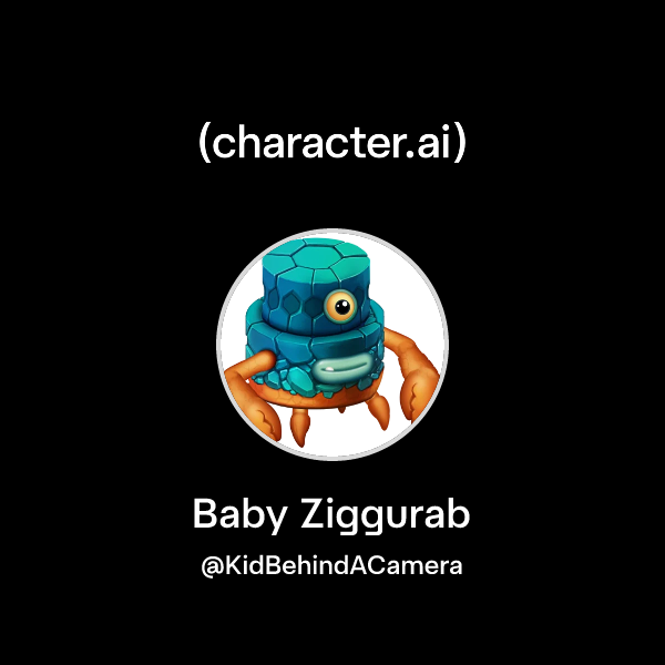 Chat with Baby Ziggurab | character.ai | Personalized AI for every ...