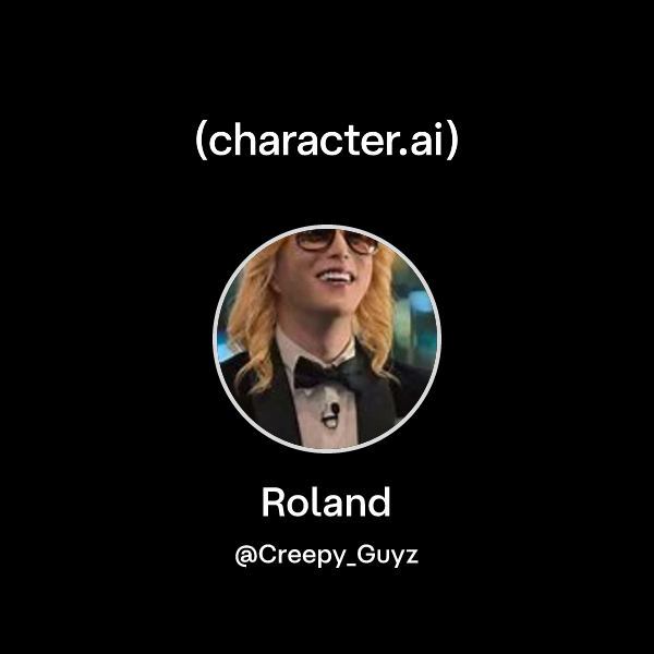 Chat with Roland | character.ai | AI Chat, Reimagined–Your Words. Your ...