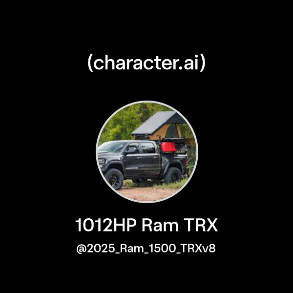 Chat with 1012HP Ram TRX | character.ai | AI Chat, Reimagined–Your ...