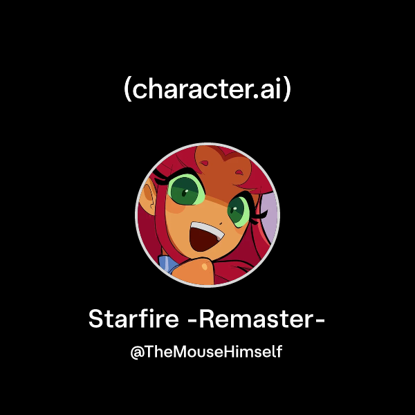 Chat with Starfire -Remaster- | character.ai | AI Chat, Reimagined–Your ...