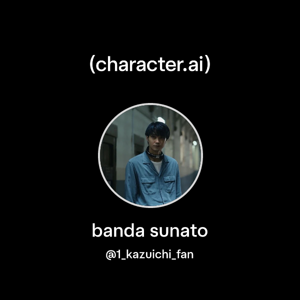 Chat with banda sunato | character.ai | AI Chat, Reimagined–Your Words ...