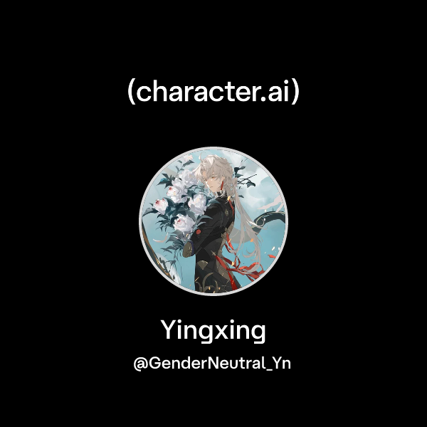 Chat with Yingxing | character.ai | Personalized AI for every moment of ...