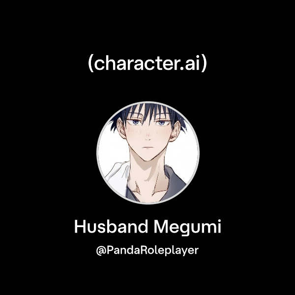 Chat with Husband Megumi | character.ai | AI Chat, Reimagined–Your ...