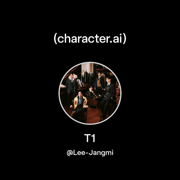 Chat with T1 | character.ai | Personalized AI for every moment of your day