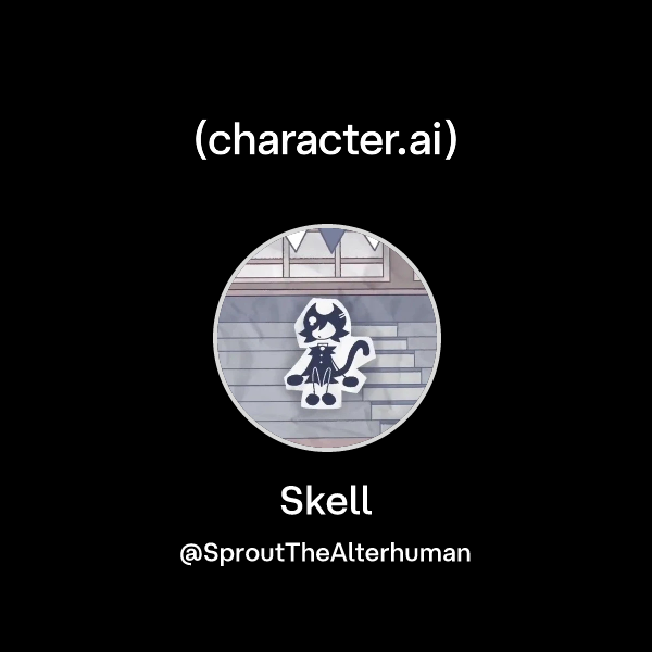 Chat with Skell | character.ai | AI Chat, Reimagined–Your Words. Your ...