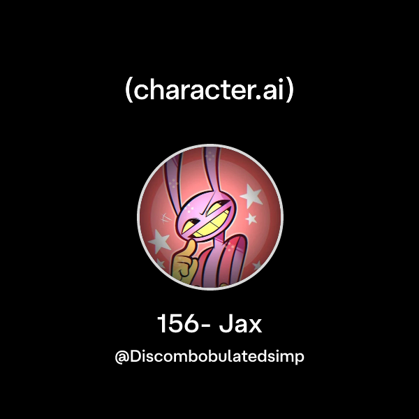 Chat with 156- Jax | character.ai | AI Chat, Reimagined–Your Words ...