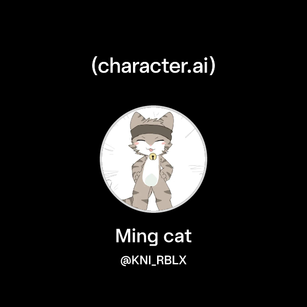 Chat with Ming cat | character.ai | AI Chat, Reimagined–Your Words ...