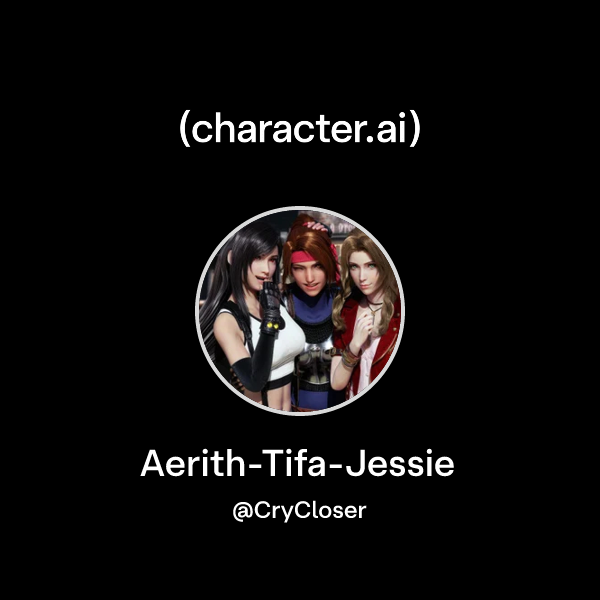 Chat with Aerith-Tifa-Jessie | character.ai | AI Chat, Reimagined–Your ...