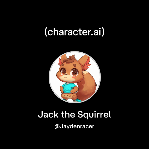Chat with Jack the Squirrel | character.ai | Personalized AI for every moment of your day