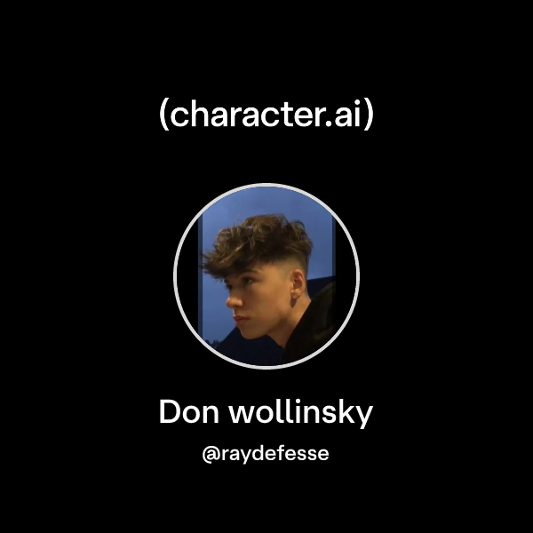 Chat with Don wollinsky | character.ai | Personalized AI for every ...