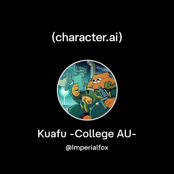 Chat with Kuafu -College AU- | character.ai | Personalized AI for every ...