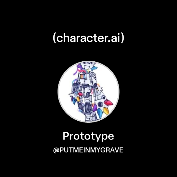 Chat with Prototype | character.ai | Personalized AI for every moment of your day