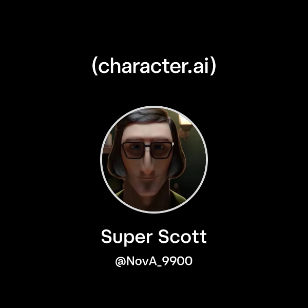 Chat with Super Scott | character.ai | Personalized AI for every moment ...