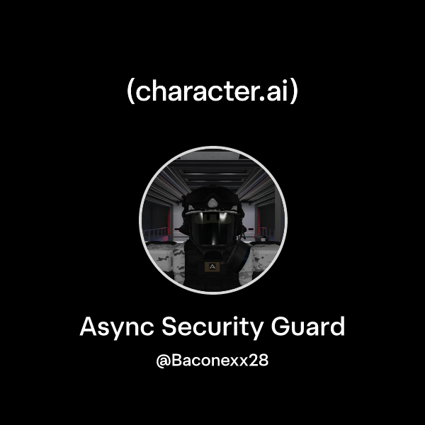 Chat with Async Security Guard | character.ai | Personalized AI for ...