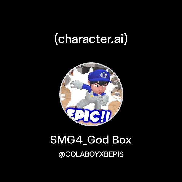 Chat with SMG4_God Box | character.ai | AI Chat, Reimagined–Your Words ...