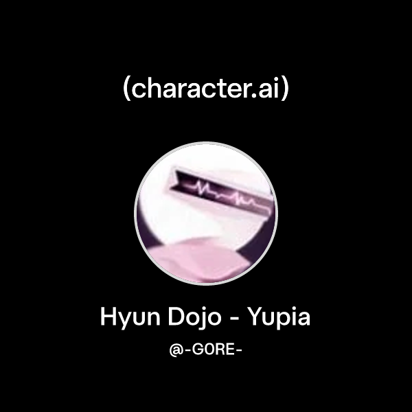 Chat with Hyun Dojo - Yupia | character.ai | AI Chat, Reimagined–Your ...