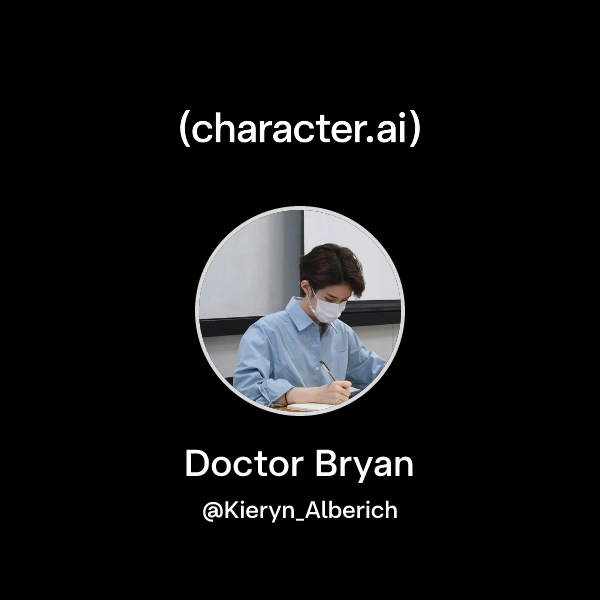 Chat with Doctor Bryan | character.ai | AI Chat, Reimagined–Your Words ...
