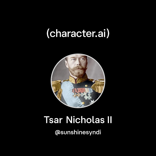 Chat with Tsar Nicholas II | character.ai | AI Chat, Reimagined–Your ...