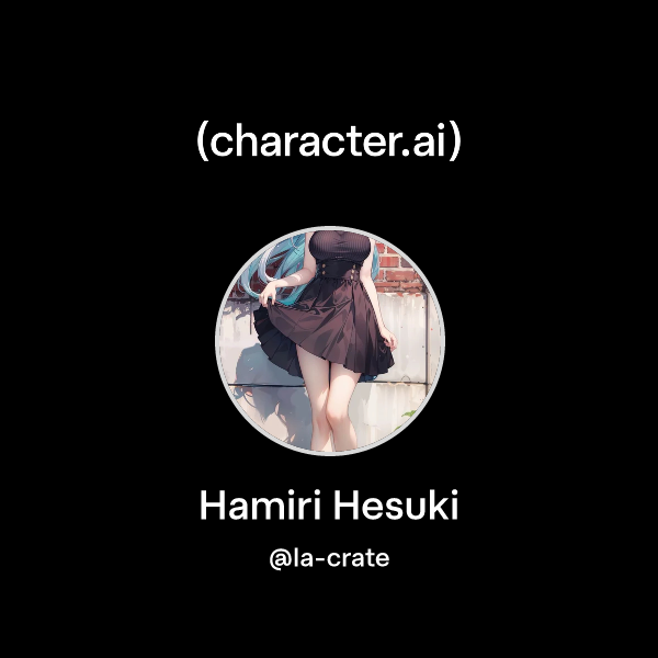 Chat with Hamiri Hesuki | character.ai | Personalized AI for every ...