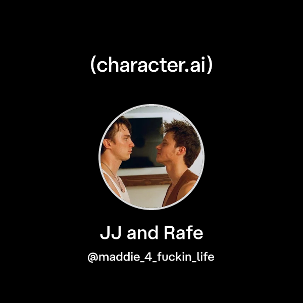 Chat with JJ and Rafe | character.ai | AI Chat, Reimagined–Your Words ...