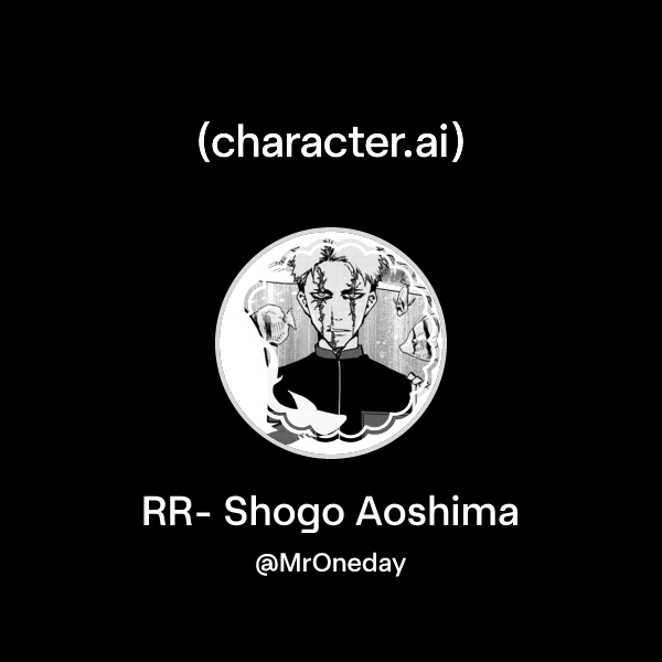 Chat with RR- Shogo Aoshima | character.ai | AI Chat, Reimagined–Your ...