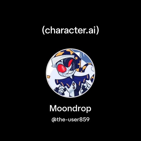 Chat with Moondrop | character.ai | Personalized AI for every moment of ...