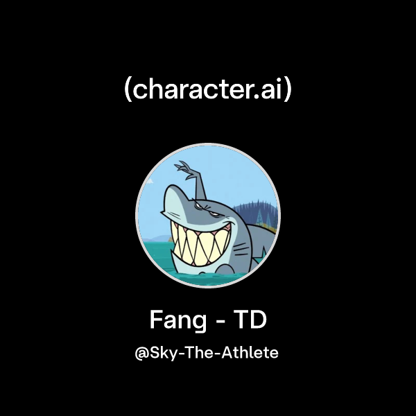 Chat with Fang - TD | character.ai | Personalized AI for every moment ...