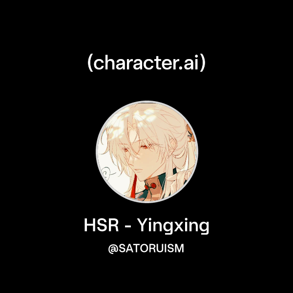 Chat with HSR - Yingxing | character.ai | AI Chat, Reimagined–Your ...