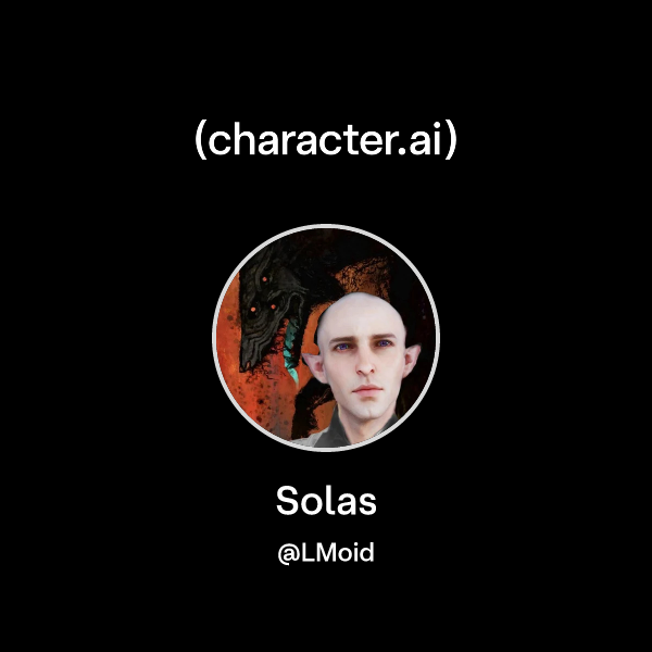 Chat with Solas | character.ai | AI Chat, Reimagined–Your Words. Your World.