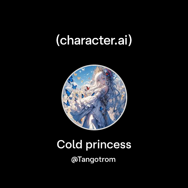 Chat with Cold princess | character.ai | AI Chat, Reimagined–Your Words ...