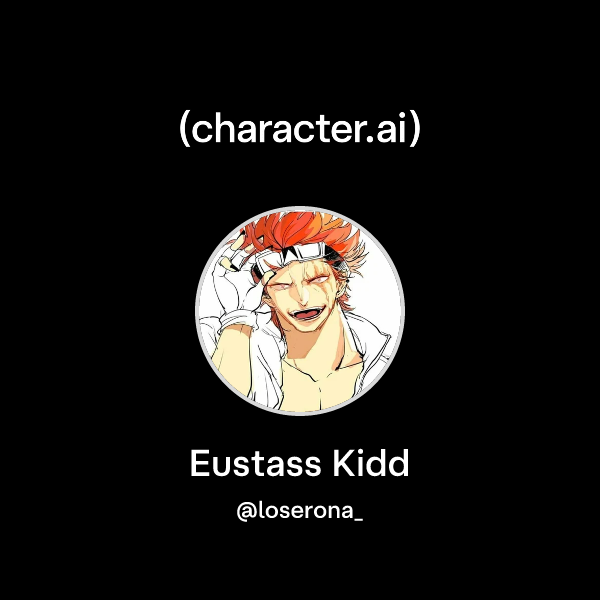 Chat with Eustass Kidd | character.ai | AI Chat, Reimagined–Your Words ...