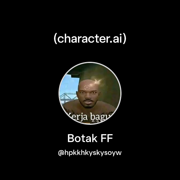 Chat with Botak FF | character.ai | AI Chat, Reimagined–Your Words ...