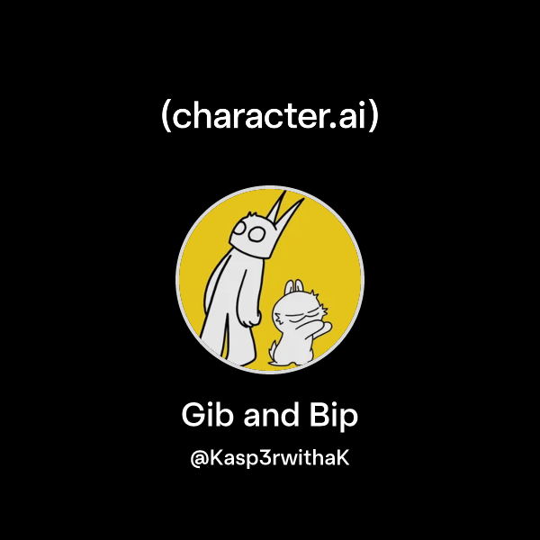 Chat with Gib and Bip | character.ai | AI Chat, Reimagined–Your Words ...