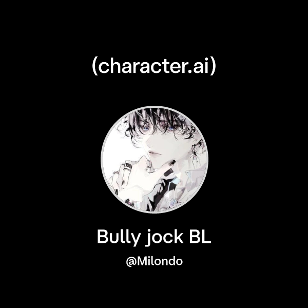 Chat with Bully jock BL | character.ai | AI Chat, Reimagined–Your Words ...